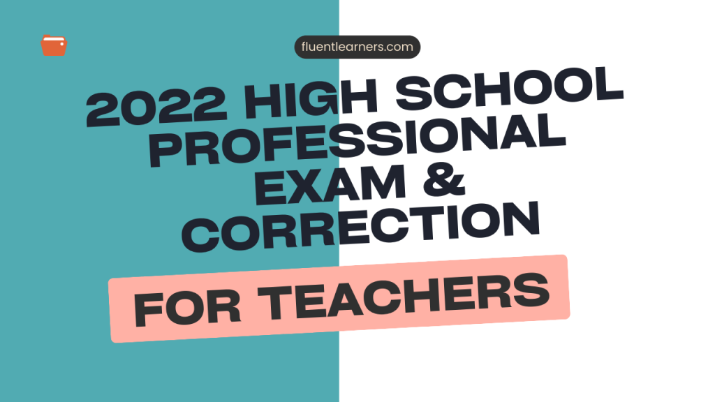 2022 high school professional Exam & correction PDF - Fluent Learners