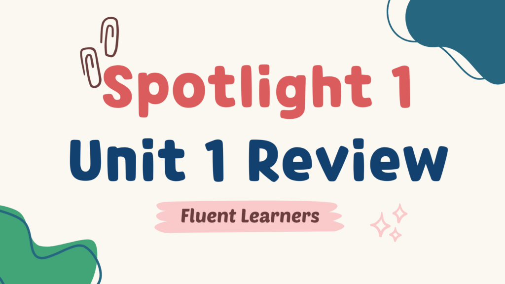 Spotlight 1 Audio Files - Fluent Learners